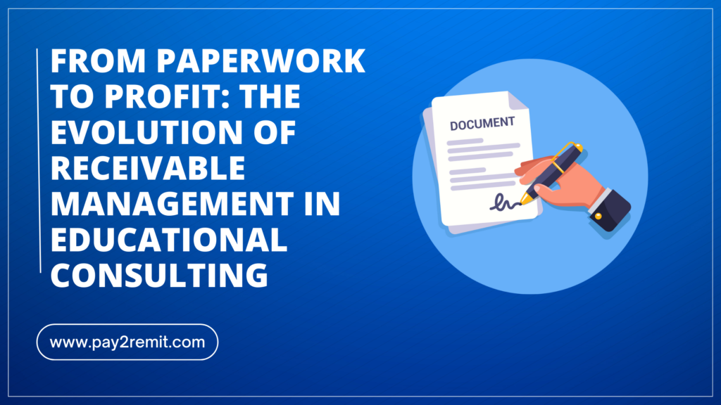From Paperwork to Profit: The Evolution of Receivable Management in ...